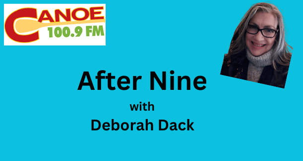 After Nine – Deborah Dack – Canoe FM